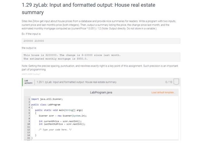 Solved 1.29 zyLab: Input and formatted output: House real | Chegg.com