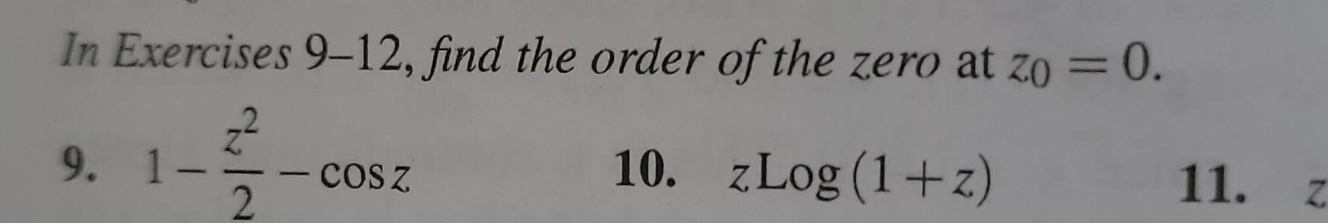 In Exercises 9-12, find the order of the zero at | Chegg.com