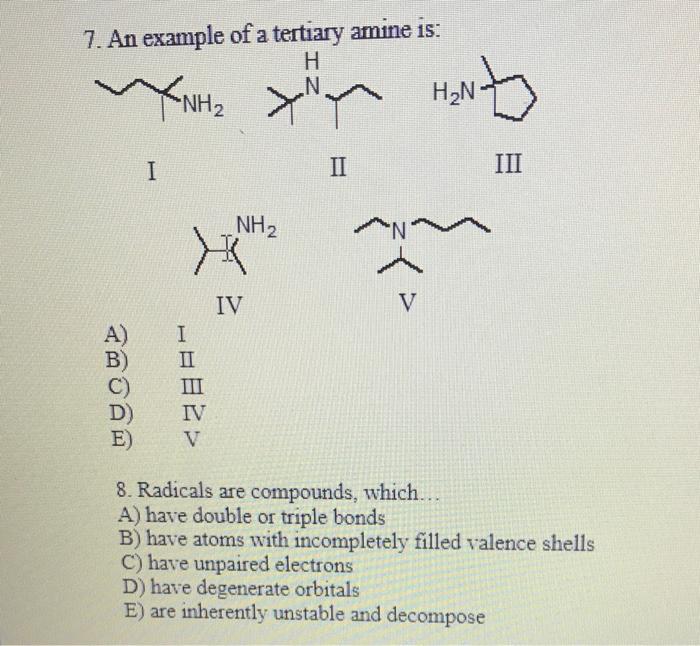 Solved 7. An example of a tertiary amine is: H Н. N H2N YNH2 | Chegg.com