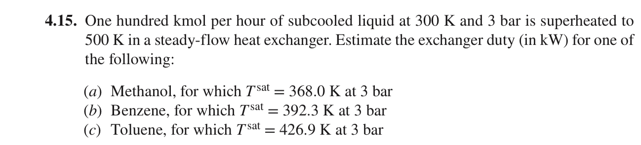 Solved 4.15. ﻿One hundred kmol per hour of subcooled liquid | Chegg.com