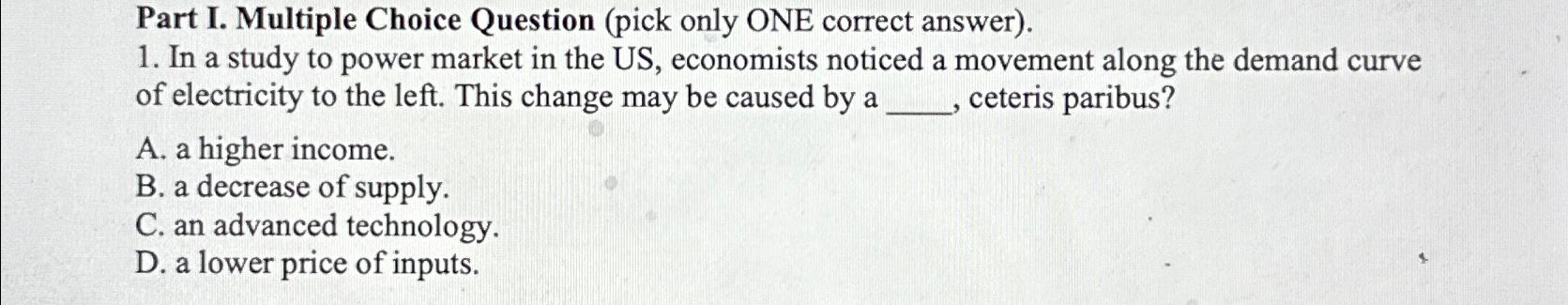 Solved Part I. Multiple Choice Question (pick only ONE | Chegg.com