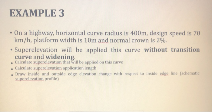 Solved EXAMPLE 3 . On a highway, horizontal curve radius is | Chegg.com