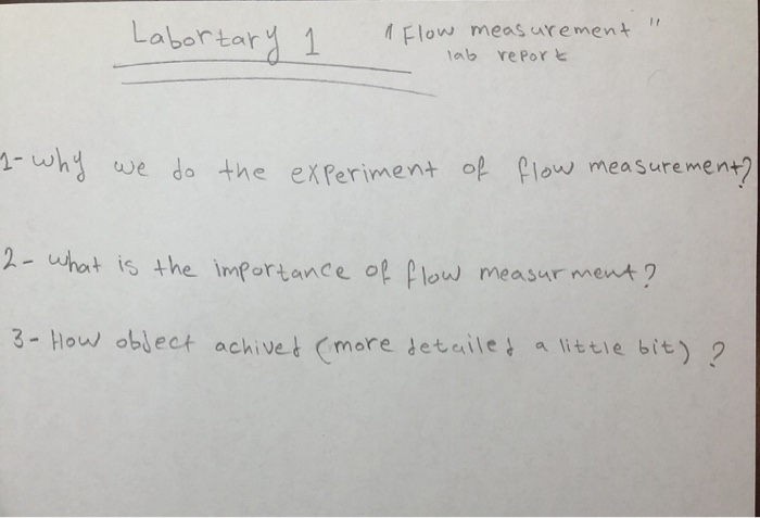 Solved Labortary 1 Flow measurement lab report 1- why we do | Chegg.com