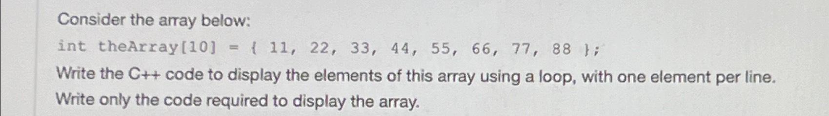 Solved Consider the array below:int theArray | Chegg.com