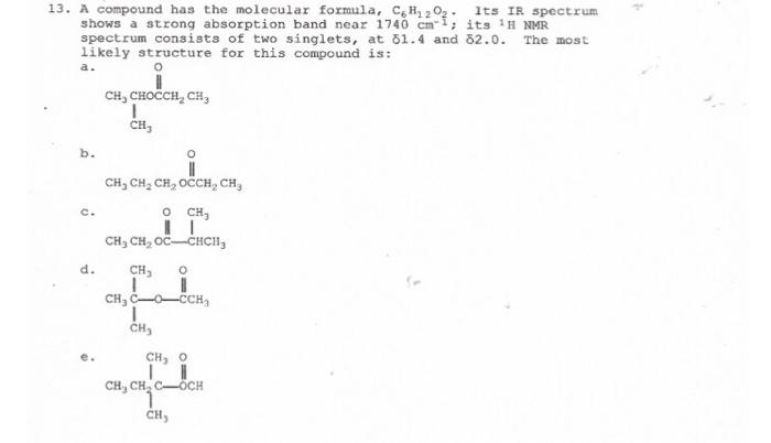 Solved 13. A compound has the molecular formula, CH2O2. Its | Chegg.com
