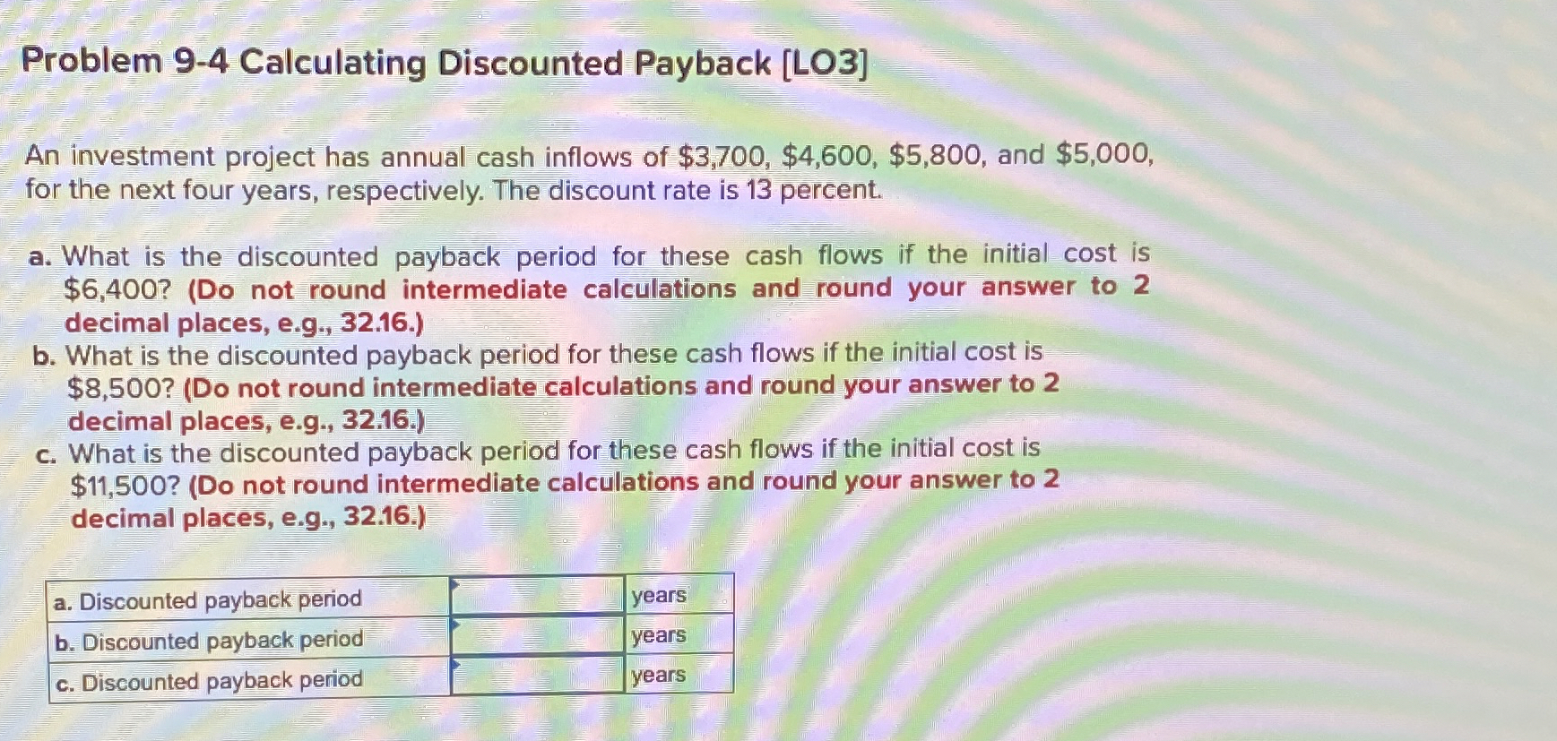 Solved Problem 9-4 ﻿Calculating Discounted Payback [LO3]An | Chegg.com