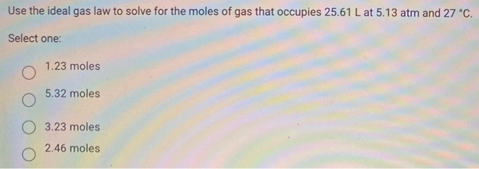 Solved Use the ideal gas law to solve for the pressure (in | Chegg.com