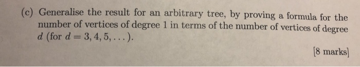 Solved (c) Generalise the result for an arbitrary tree, by | Chegg.com