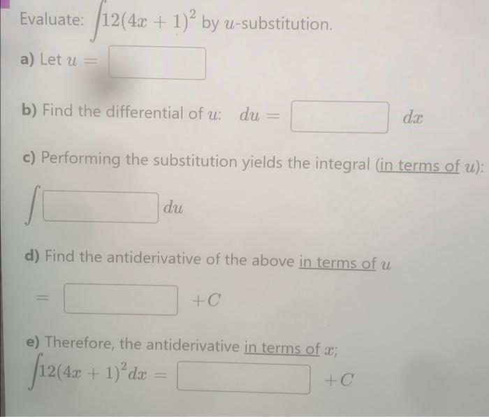Solved Evaluate: ∫12(4x+1)2 by u-substitution. a) Let u= b) | Chegg.com Solved Evaluate: ∫12(4x+1)2 by u-substitution. a) Let u= b) | Chegg.com