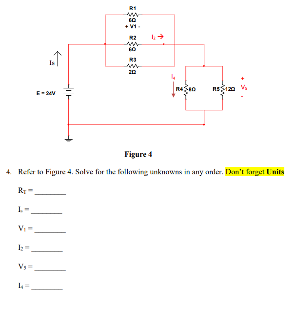 Solved Refer to ﻿Figure 4. ﻿Solve for the following unknowns | Chegg.com