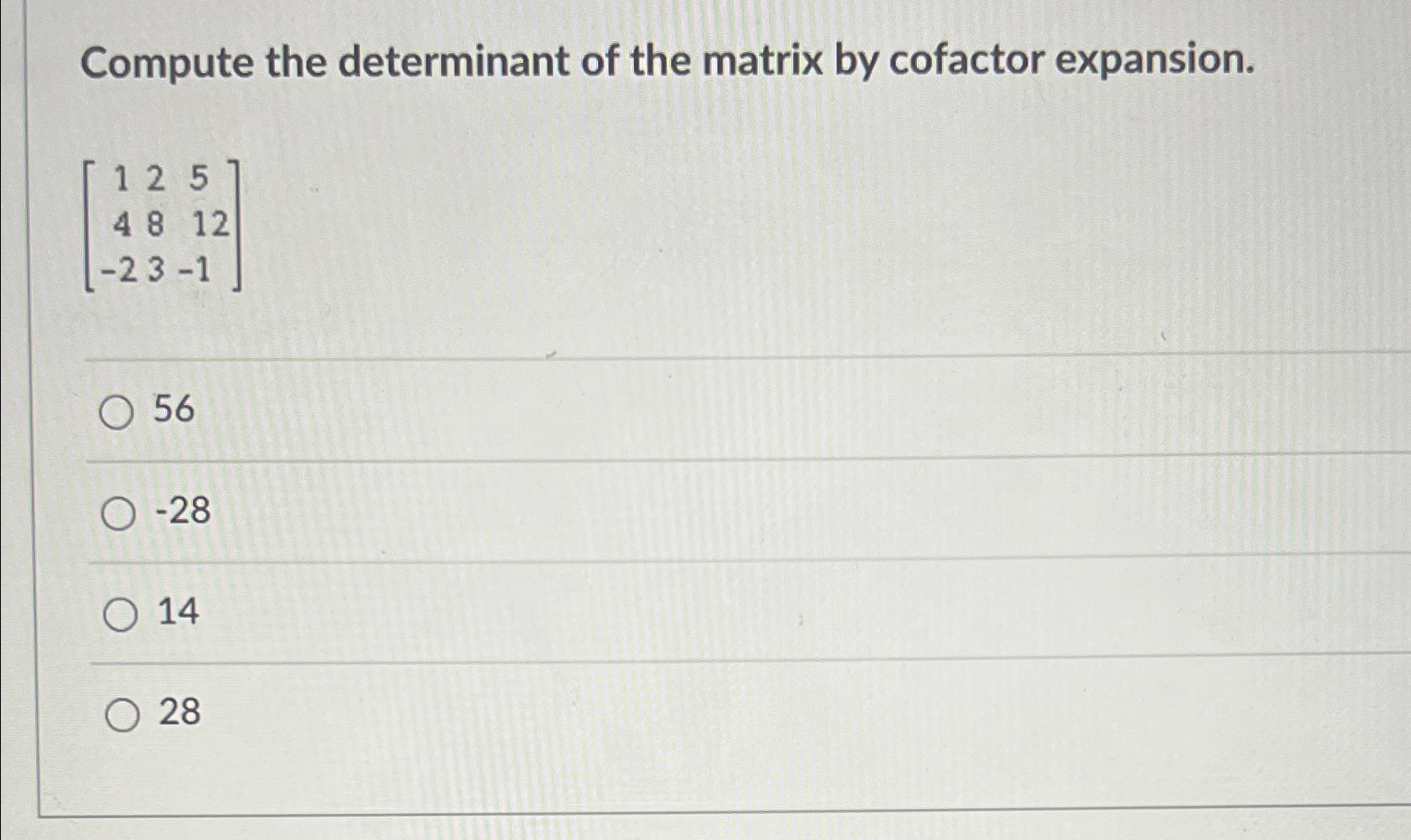 Solved Compute the determinant of the matrix by cofactor | Chegg.com