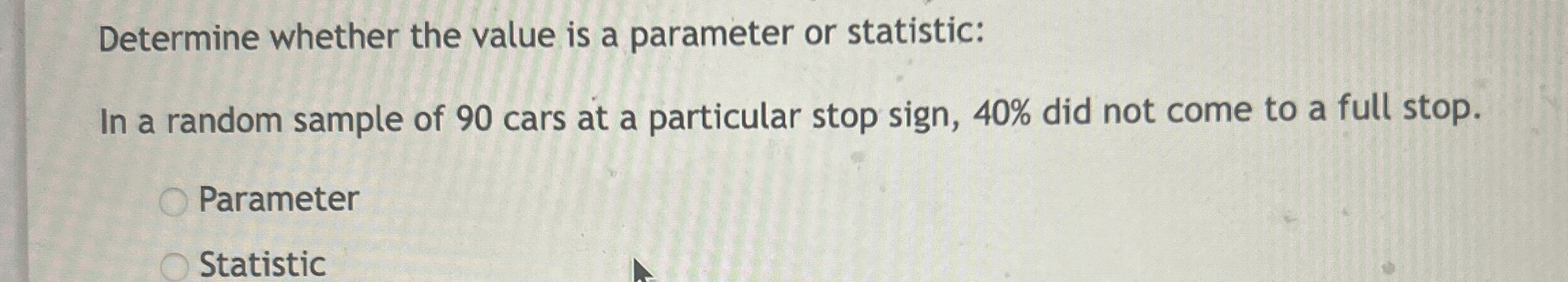 Solved Determine whether the value is a parameter or | Chegg.com
