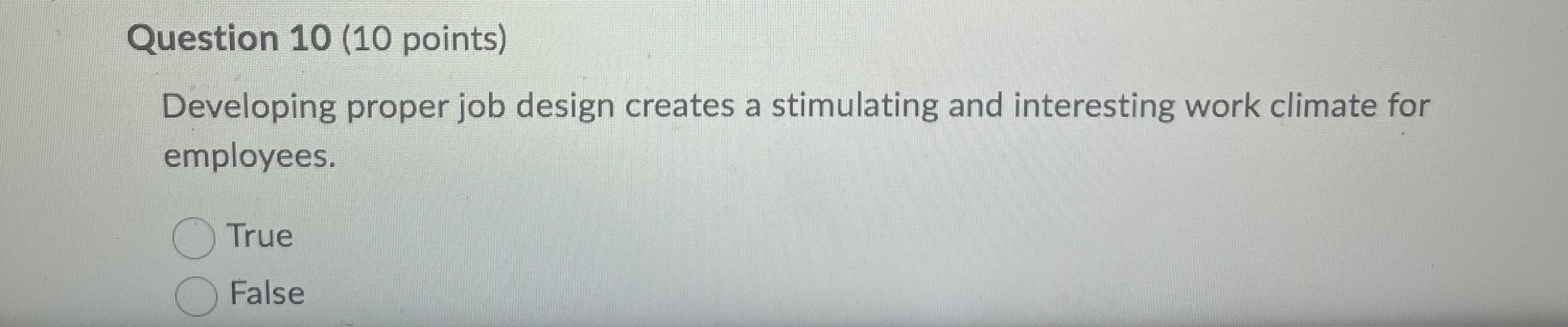 Solved Question 10 (10 ﻿points)Developing proper job design | Chegg.com