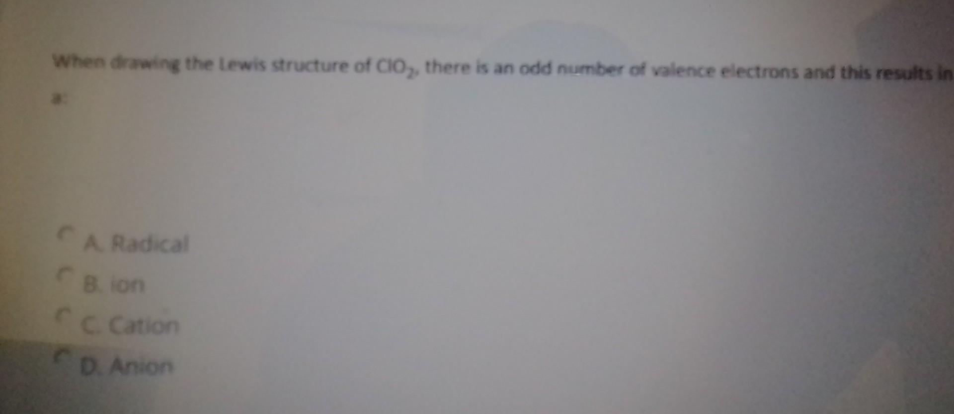 Solved When drawing the lewis structure of ClO2, there is an | Chegg.com