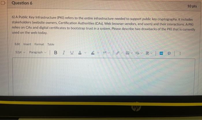 Solved 6) A Public Key Infrastructure (PKI) refers to the | Chegg.com