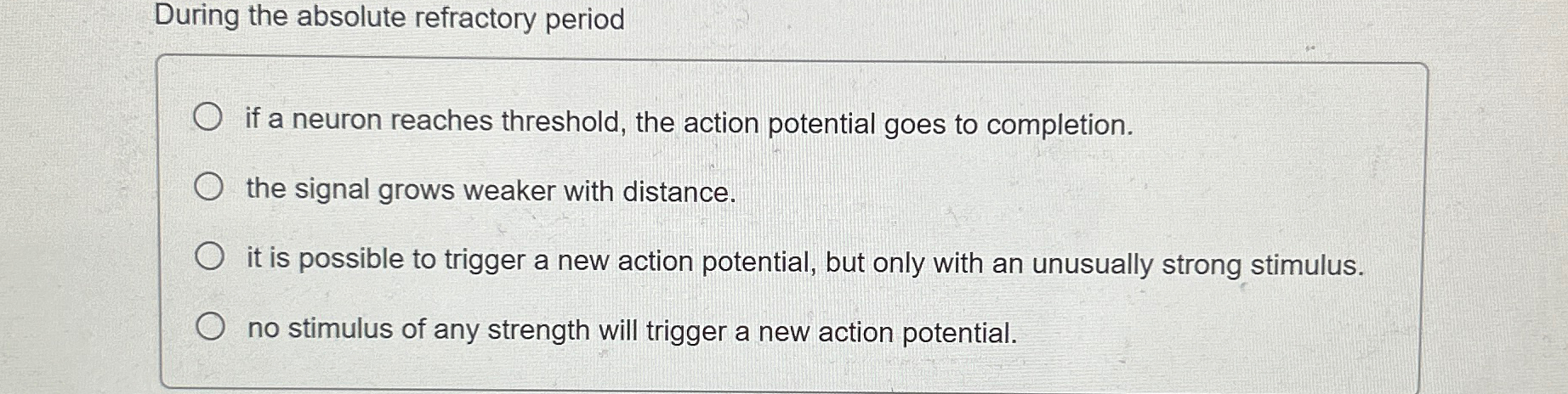 Solved During the absolute refractory periodif a neuron | Chegg.com