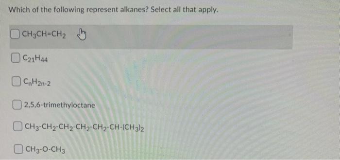 Solved w The correct IUPAC name for the molecule represented | Chegg.com