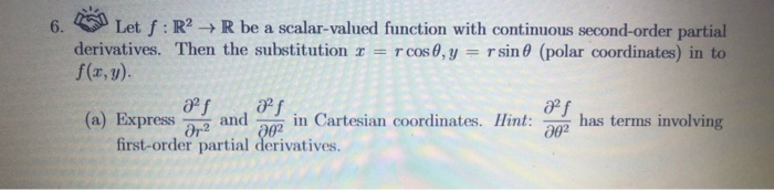 Solved 6. Let f: R2 + R be a scalar-valued function with | Chegg.com