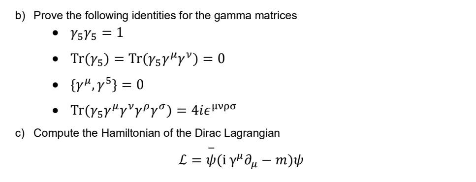 Solved b) Prove the following identities for the gamma | Chegg.com