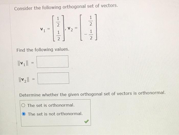 Solved Consider the following orthogonal set of vectors. | Chegg.com Solved Consider the following orthogonal set of vectors. | Chegg.com