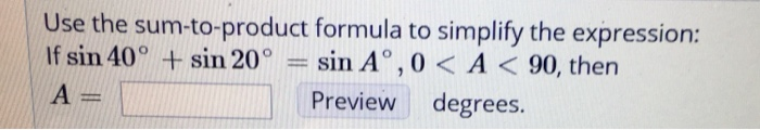 Solved Use the sum-to-product formula to simplify the | Chegg.com