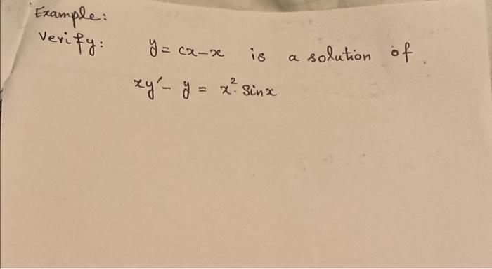Solved Example: verify: y=cx−x is a solution of. | Chegg.com