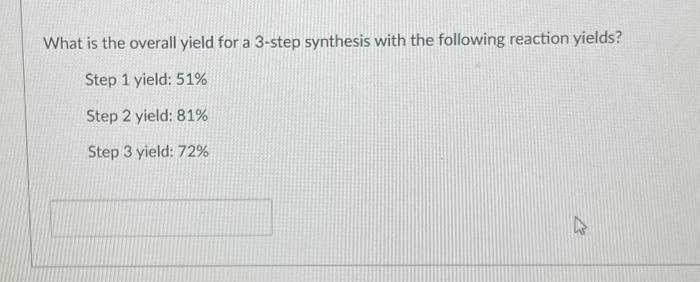 What is the overall yield for a 3-step synthesis with | Chegg.com