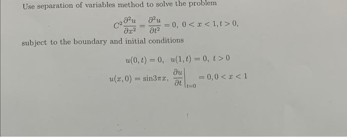 Solved Use separation of variables method to solve the | Chegg.com