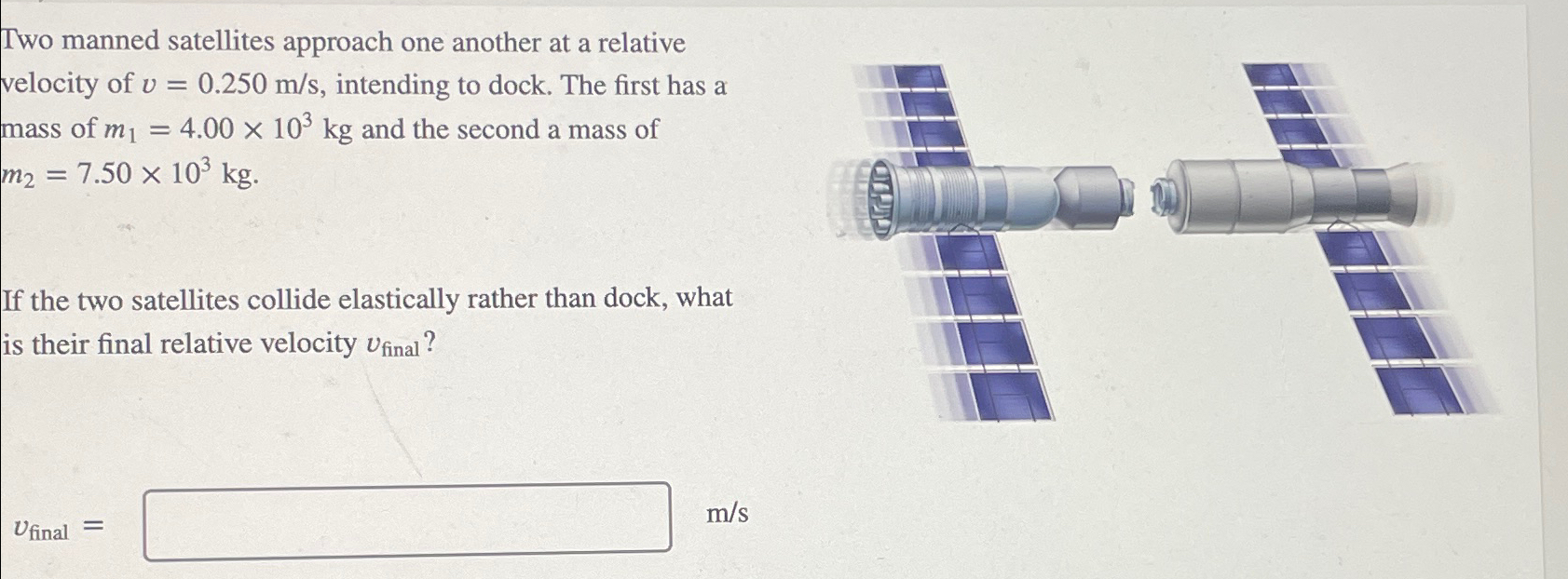 Solved Two manned satellites approach one another at a | Chegg.com