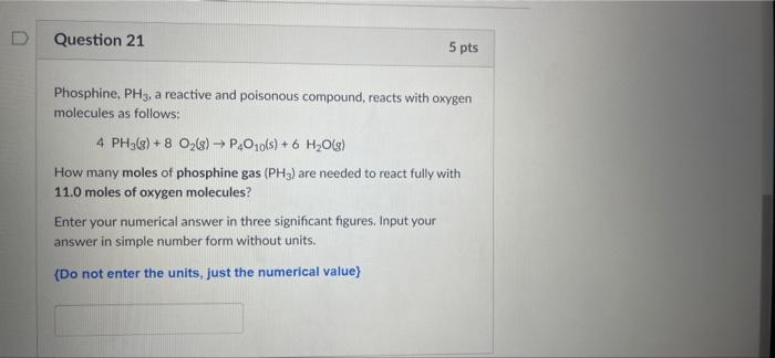 Solved Question 21 5 pts Phosphine, PH3, a reactive and | Chegg.com