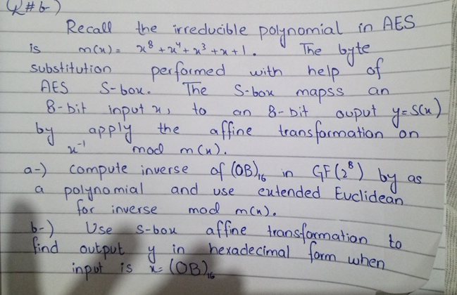 Solved (L# b-)Recall the irreducible polynomial in AES is | Chegg.com