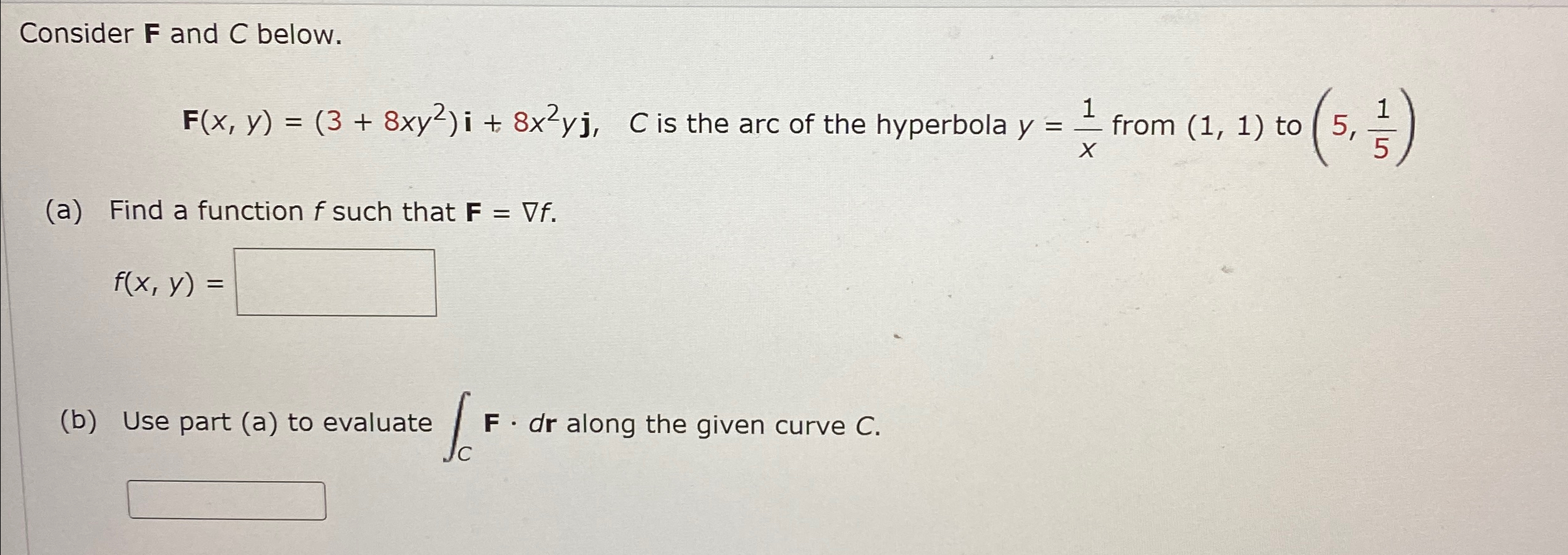 Solved Consider F ﻿and C ﻿below.F(x,y)=(3+8xy2)i+8x2yj,C ﻿is | Chegg.com