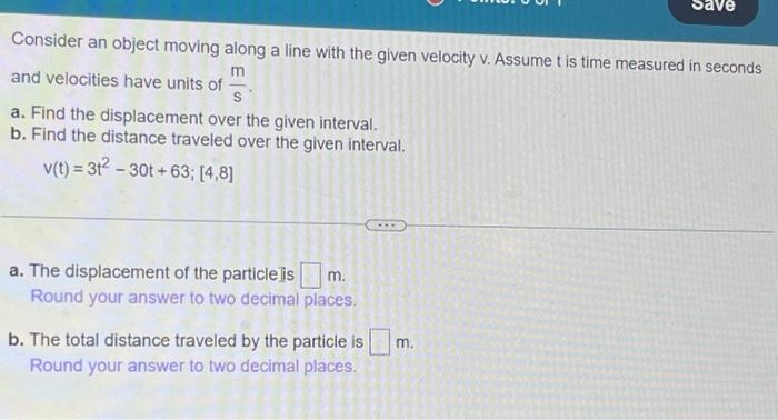 Solved Consider an object moving along a line with the given | Chegg.com