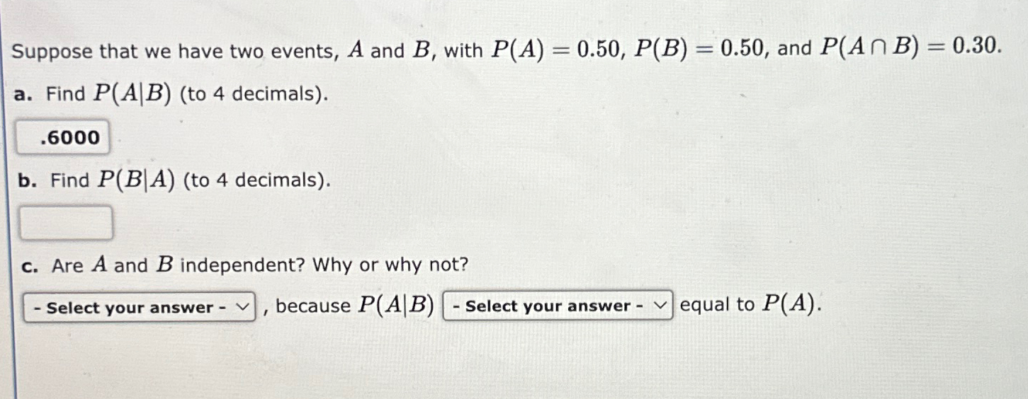 Solved Suppose that we have two events, A and B, ﻿with | Chegg.com