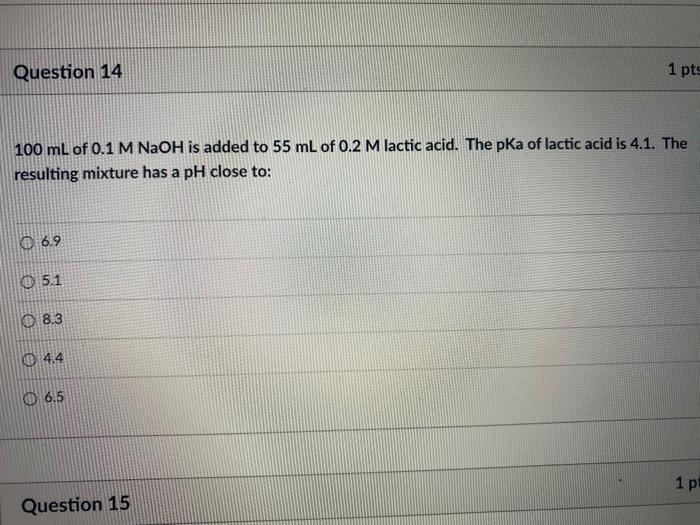 Solved Question 14 1 pts 100 mL of 0.1 M NaOH is added to 55 | Chegg.com