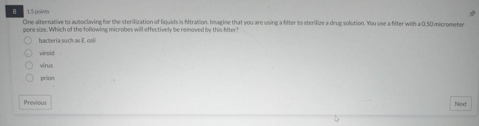 Solved One alternative to autoclaving for the sterilization | Chegg.com