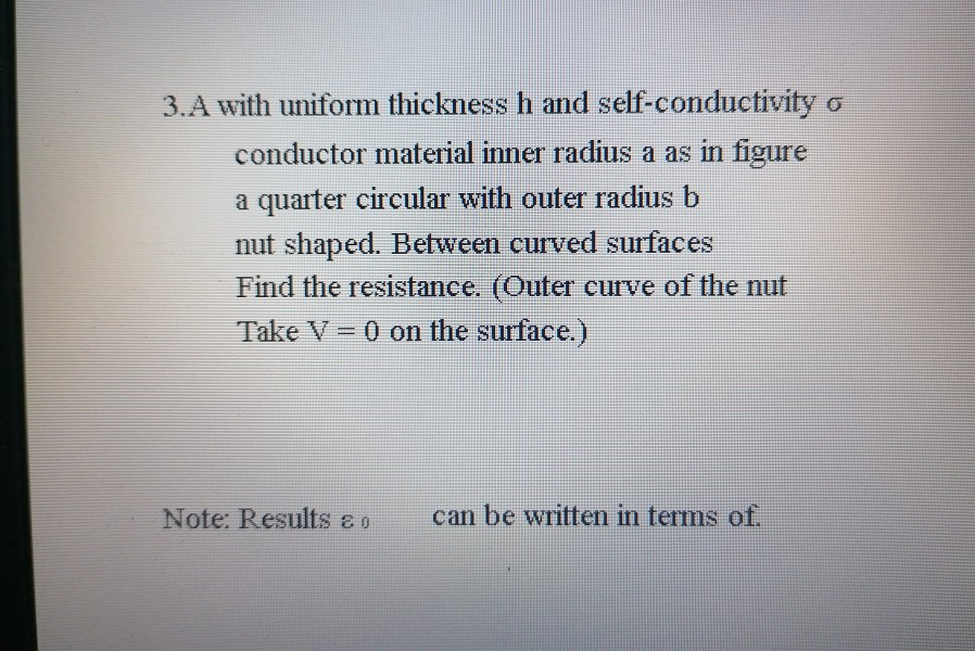 Solved 3.A with uniform thickness h and self-conductivity | Chegg.com
