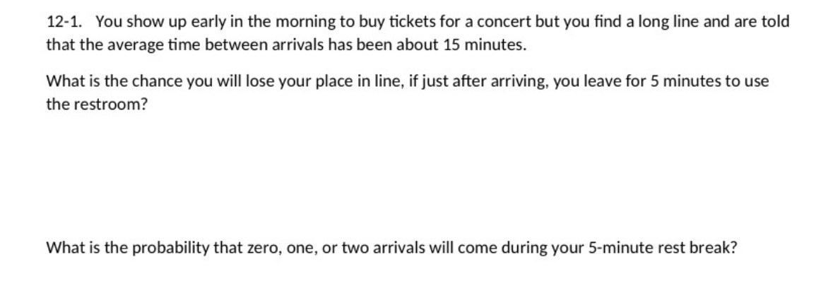 Solved 12-1. ﻿You show up early in the morning to buy | Chegg.com