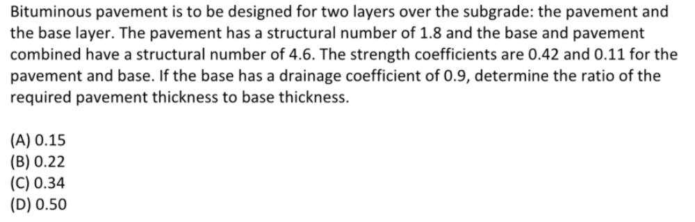 Solved Bituminous pavement is to be designed for two layers | Chegg.com