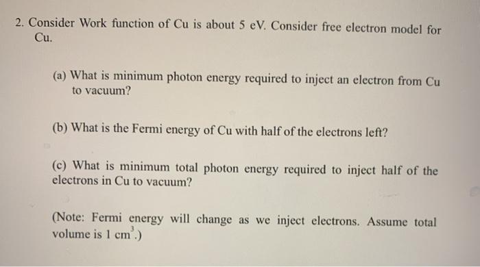 Solved 2. Consider Work function of Cu is about 5 eV. | Chegg.com