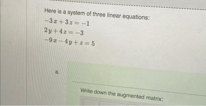Solved Here is a system of three linear equations: | Chegg.com
