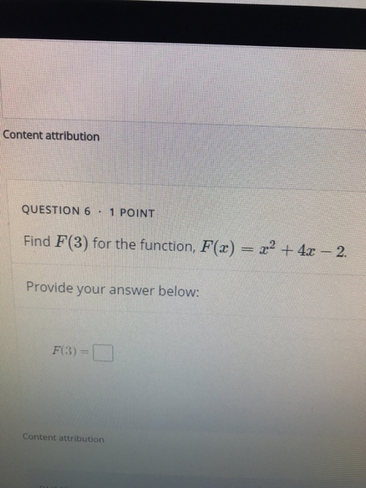 Solved Content attribution QUESTION 6 · 1 POINT Find F(3) | Chegg.com