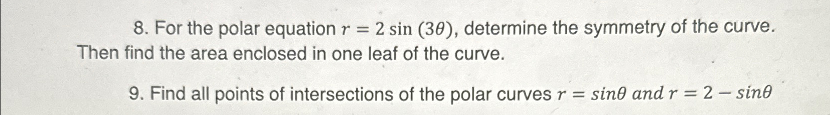 Solved For the polar equation r=2sin(3θ), ﻿determine the | Chegg.com