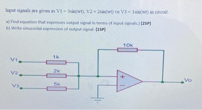 Solved Input signals are given as V1=3sin(wt),V2=2sin(wt) ve | Chegg.com