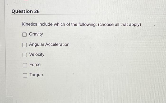 Solved Kinetics include which of the following: (choose all | Chegg.com