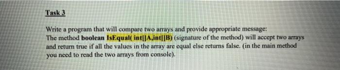 Solved Task 3 Write a program that will compare two arrays | Chegg.com
