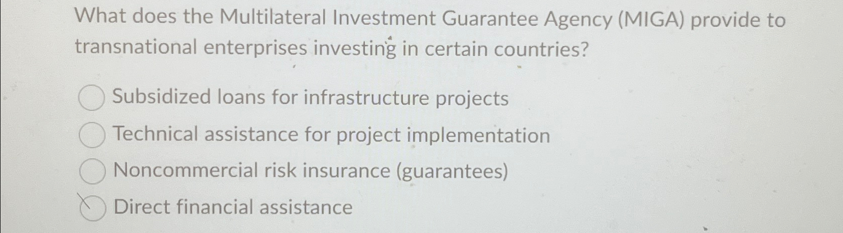 Solved What does the Multilateral Investment Guarantee | Chegg.com