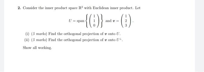 Solved 2. Consider the inner product space R3 with Euclidean | Chegg.com