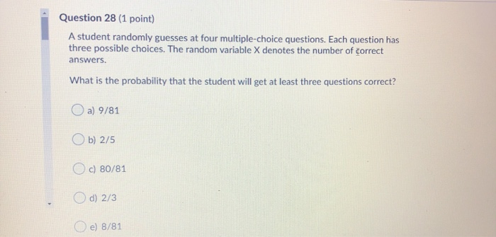 Solved Question 28 (1 point) A student randomly guesses at | Chegg.com