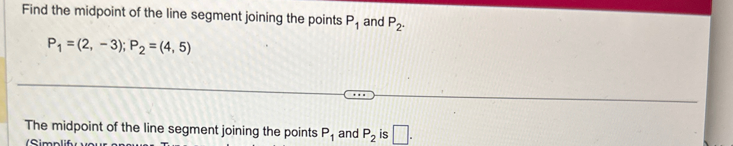 Solved Find the midpoint of the line segment joining the | Chegg.com